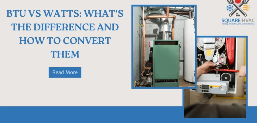 BTU Vs Watts: What’s The Difference & How To Convert Them 2024
